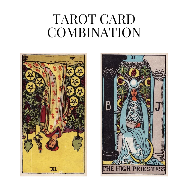 Nine Of Pentacles Reversed And The High Priestess Tarot Cards Meaning